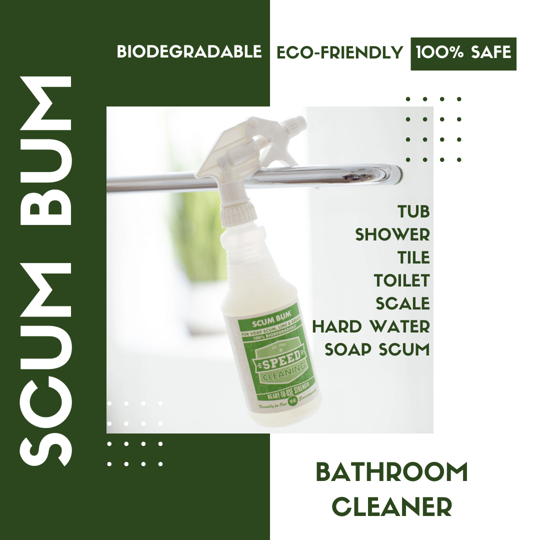 Speed Cleaning | Scum Bum | Non-Toxic Hard Water Stain Remover